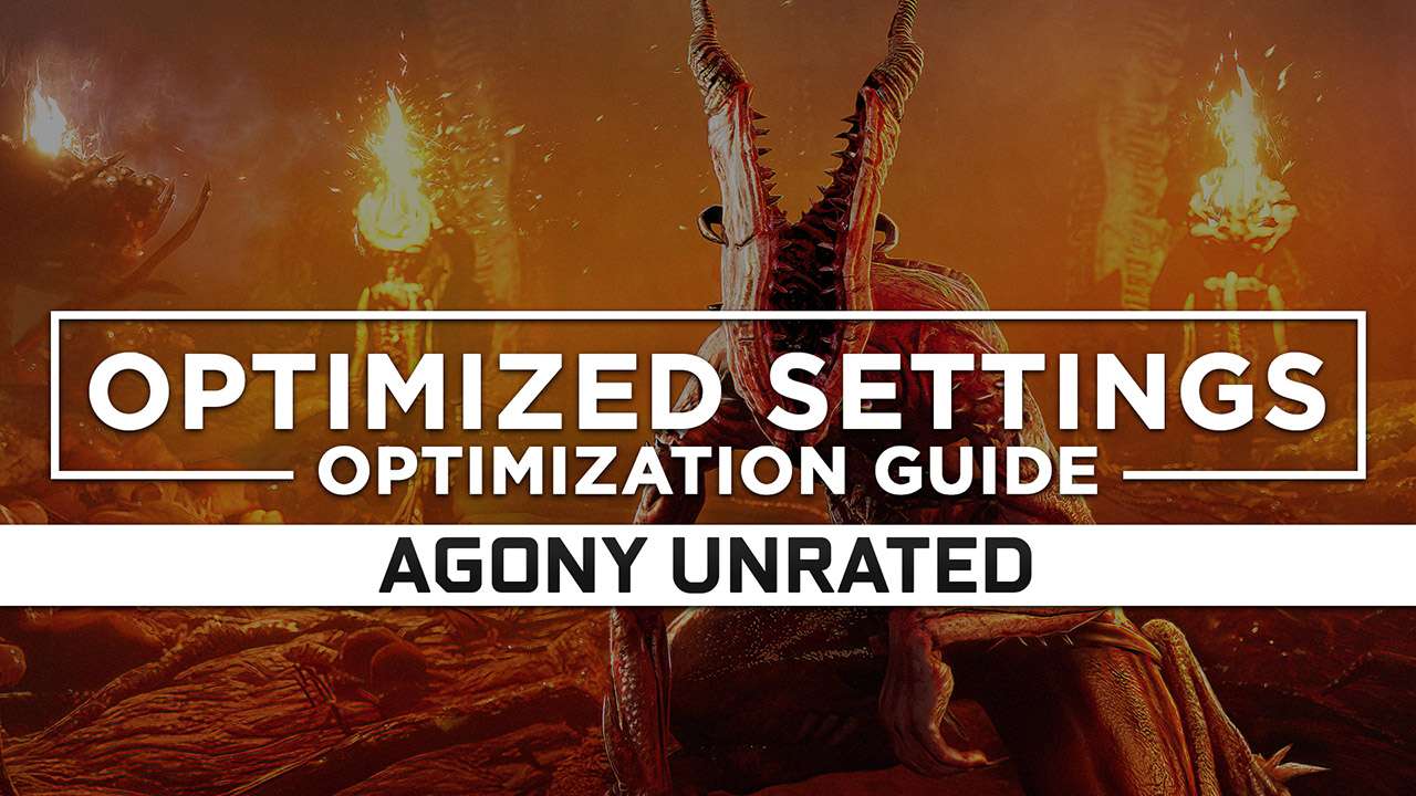Agony Unrated — Optimized PC Settings for Best Performance - RAGNOS1997