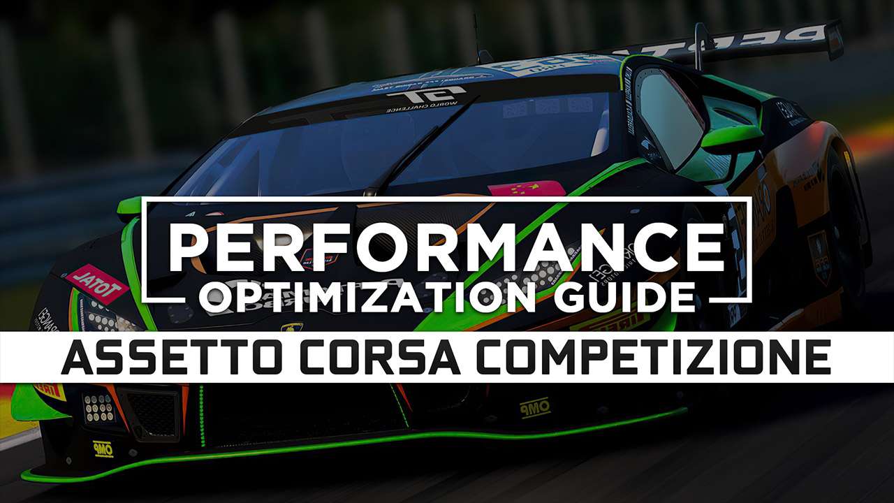 Assetto Corsa Competizione Maximum Performance Optimization Low Specs 
