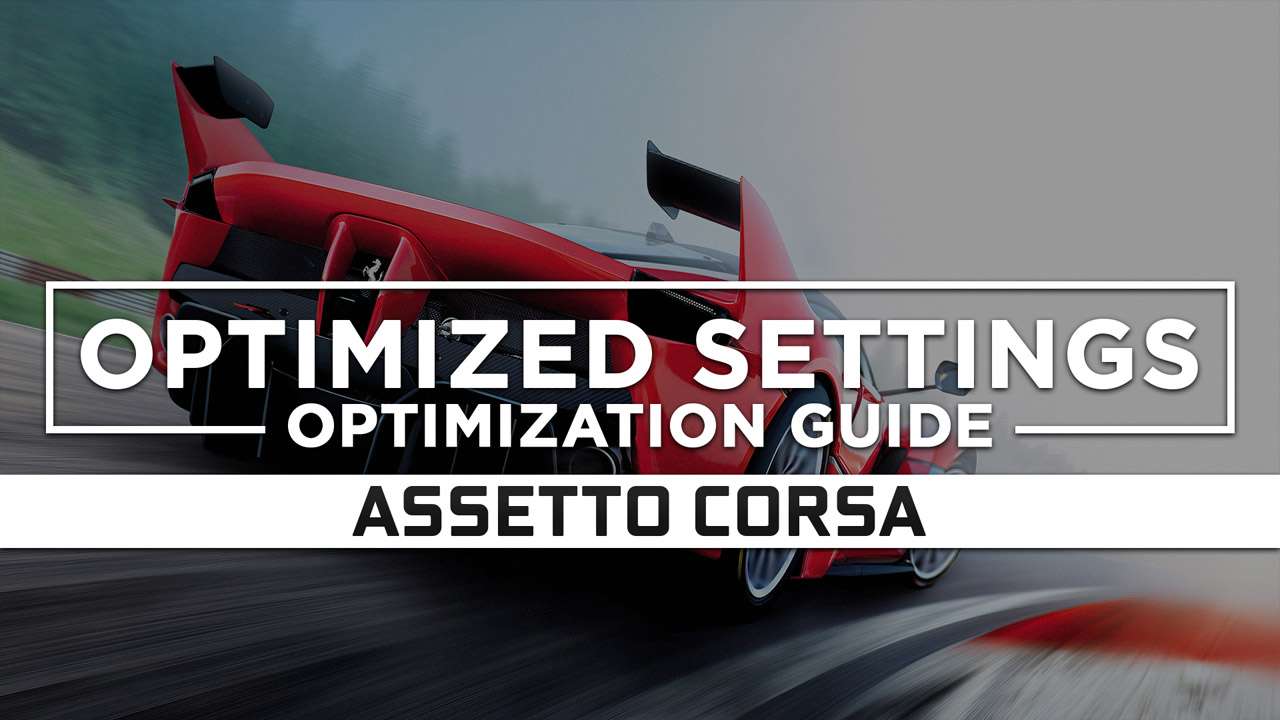 Assetto Corsa — Optimized PC Settings for Best Performance - RAGNOS1997