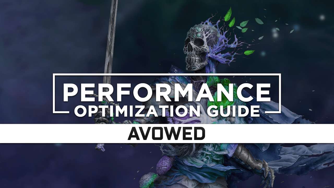 Avowed — Maximum Performance Optimization / Low Specs Patch - RAGNOS1997