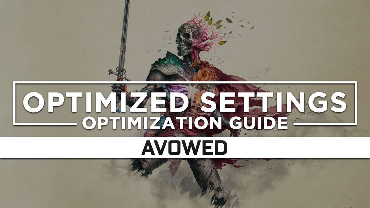 Avowed — Optimized PC Settings for Best Performance - RAGNOS1997
