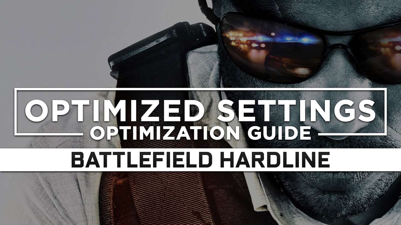Battlefield Hardline — Optimized PC Settings for Best Performance - RAGNOS1997