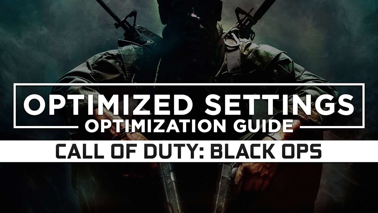Call of Duty: Black Ops 1 — Optimized PC Settings for Best Performance ...