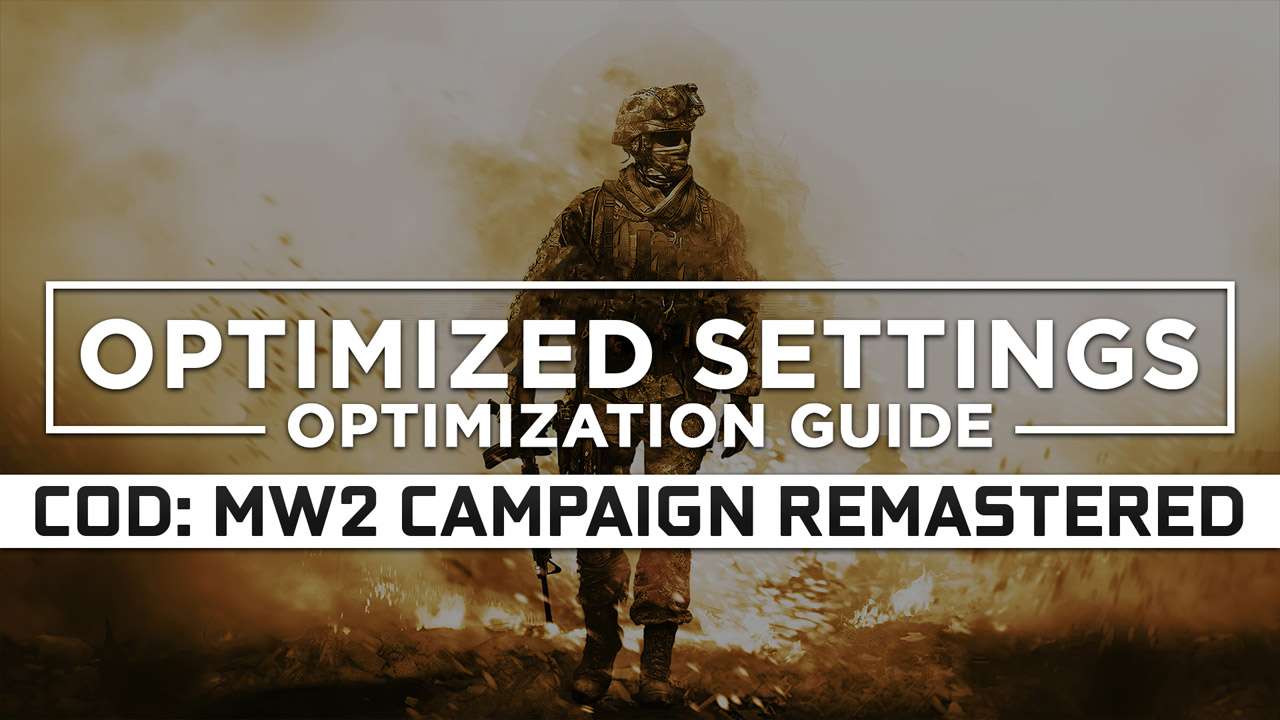 Call of Duty: Modern Warfare 2 Campaign Remastered (2020) — Optimized PC Settings for Best ...