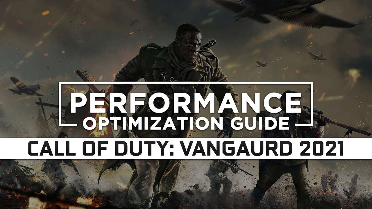 Call of Duty: Vanguard (2021) — Maximum Performance Optimization / Low ... Call of Duty: Vanguard (2021) — Maximum Performance Optimization / Low ...