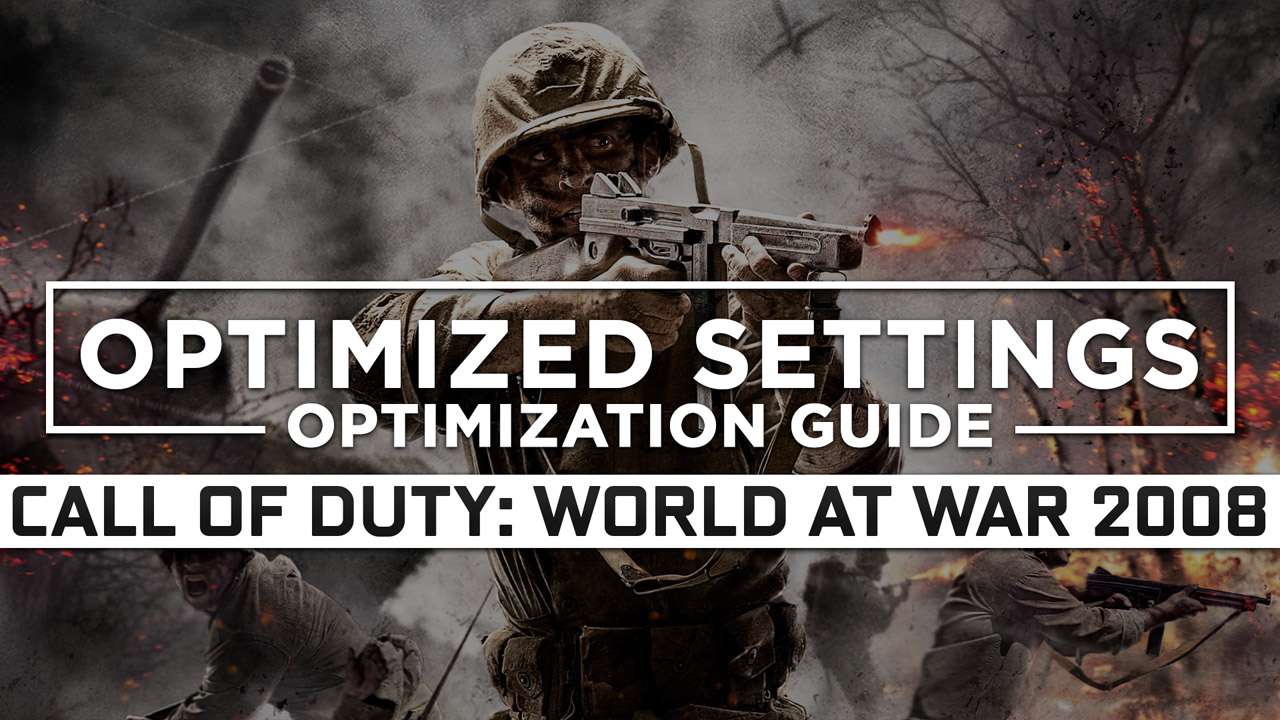 Call of Duty: World at War (2008) — Optimized PC Settings for Best Performance - RAGNOS1997