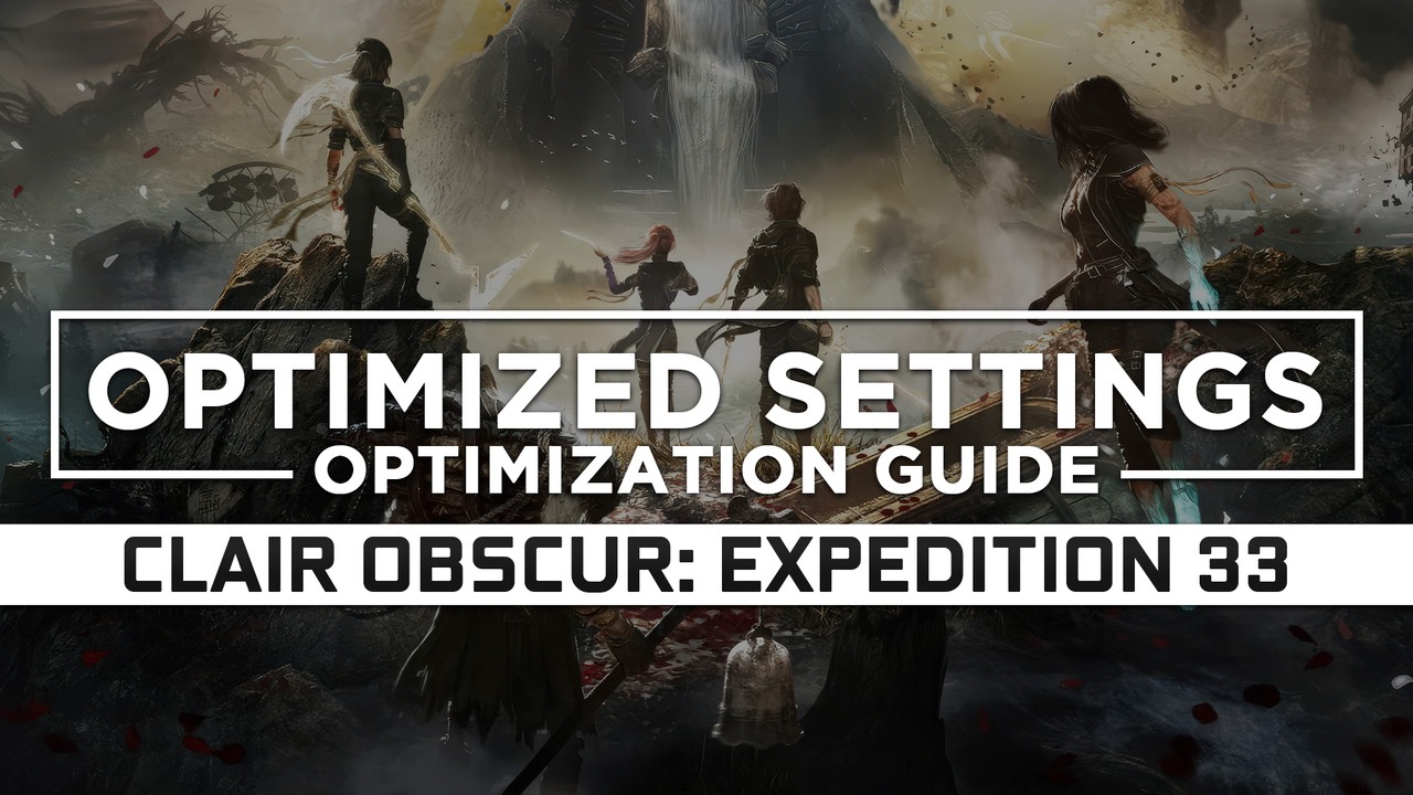 Clair Obscur: Expedition 33 — Optimized PC Settings for Best Performance - RAGNOS1997