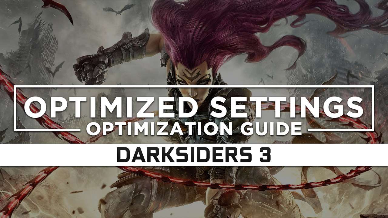Darksiders 3 — Optimized PC Settings for Best Performance - RAGNOS1997