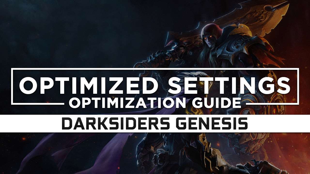 Darksiders Genesis — Optimized PC Settings for Best Performance ...