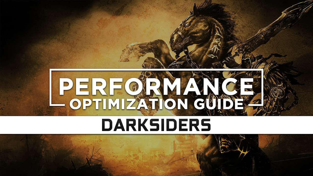 Darksiders 1 — Maximum Performance Optimization / Low Specs Patch - RAGNOS1997