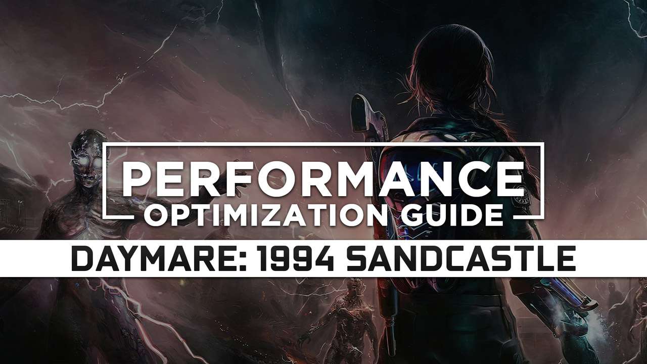 Daymare: 1994 Sandcastle — Maximum Performance Optimization / Low Specs Patch - RAGNOS1997