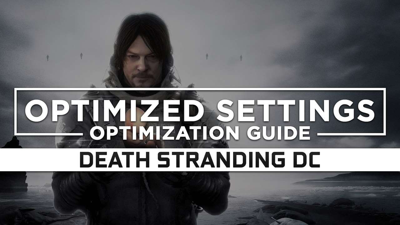Death Stranding Director's Cut — Optimized PC Settings for Best Performance - RAGNOS1997