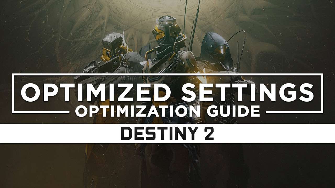 Destiny 2 — Optimized PC Settings for Best Performance - RAGNOS1997