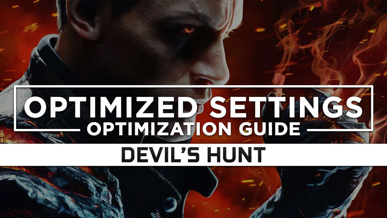Devil's Hunt — Optimized PC Settings for Best Performance - RAGNOS1997