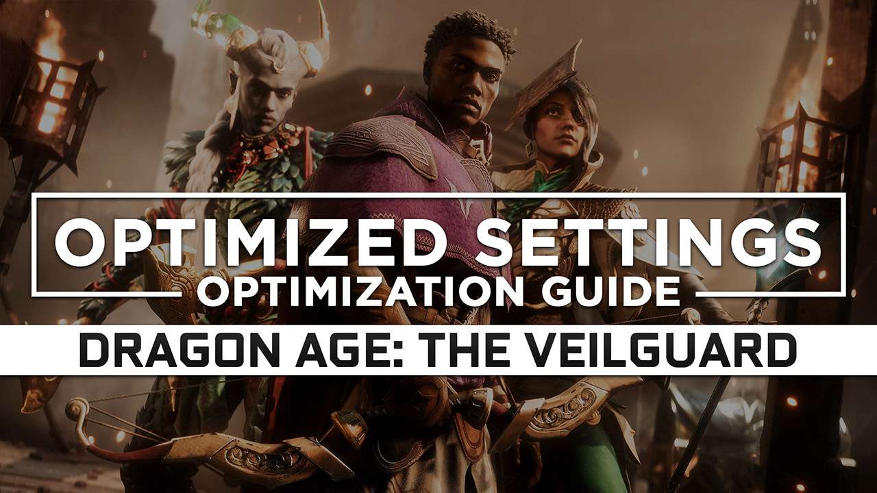 Dragon Age: The Veilguard — Optimized PC Settings for Best Performance - RAGNOS1997