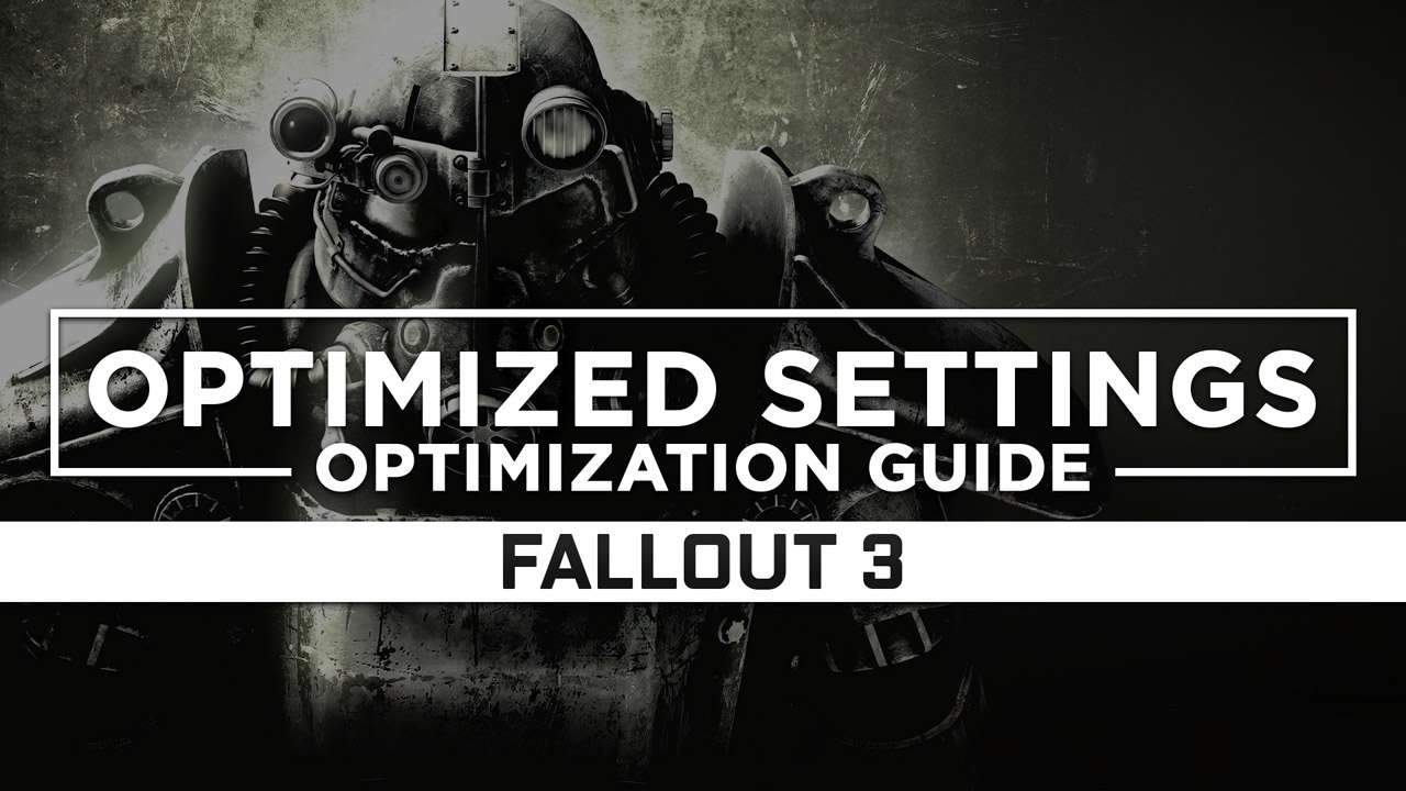 Fallout 3 — Optimized PC Settings for Best Performance - RAGNOS1997