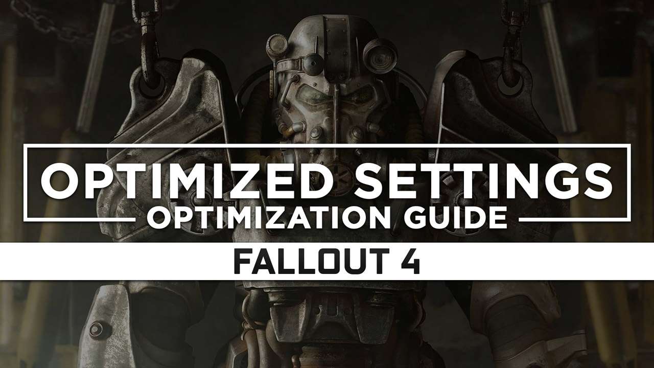 Fallout 4 — Optimized PC Settings for Best Performance - RAGNOS1997