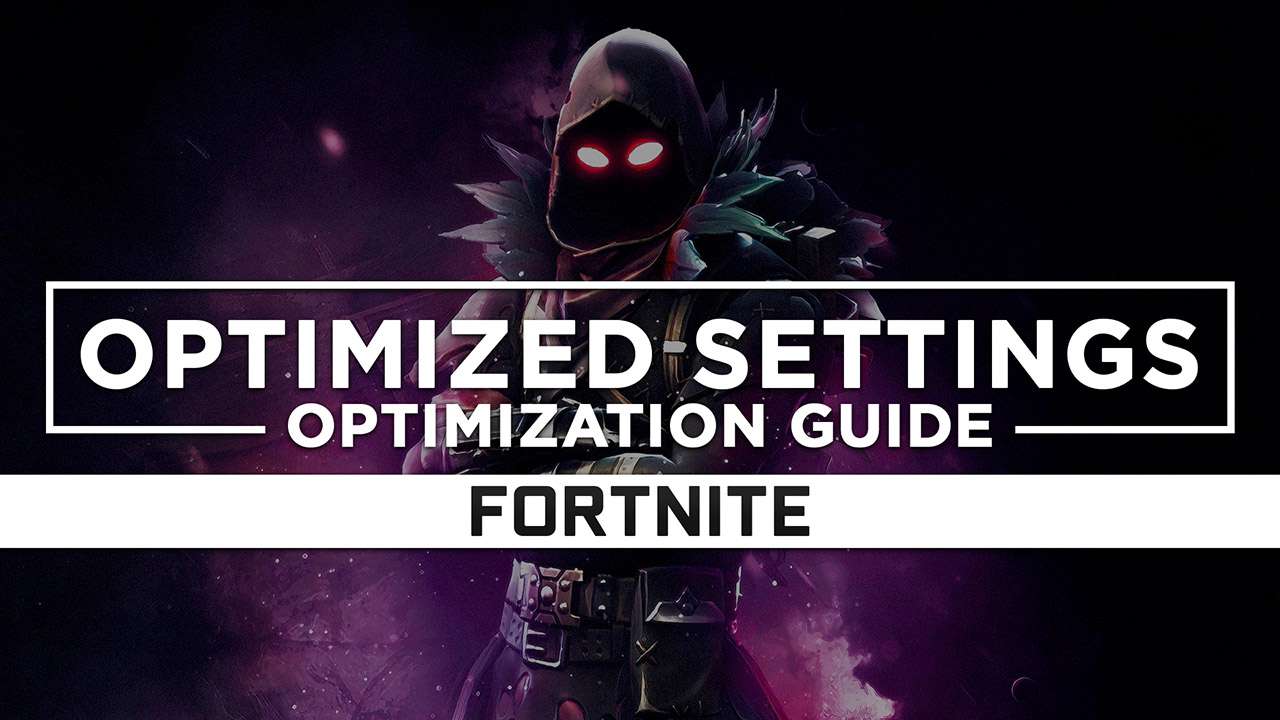 Fortnite — Optimized PC Settings for Best Performance - RAGNOS1997