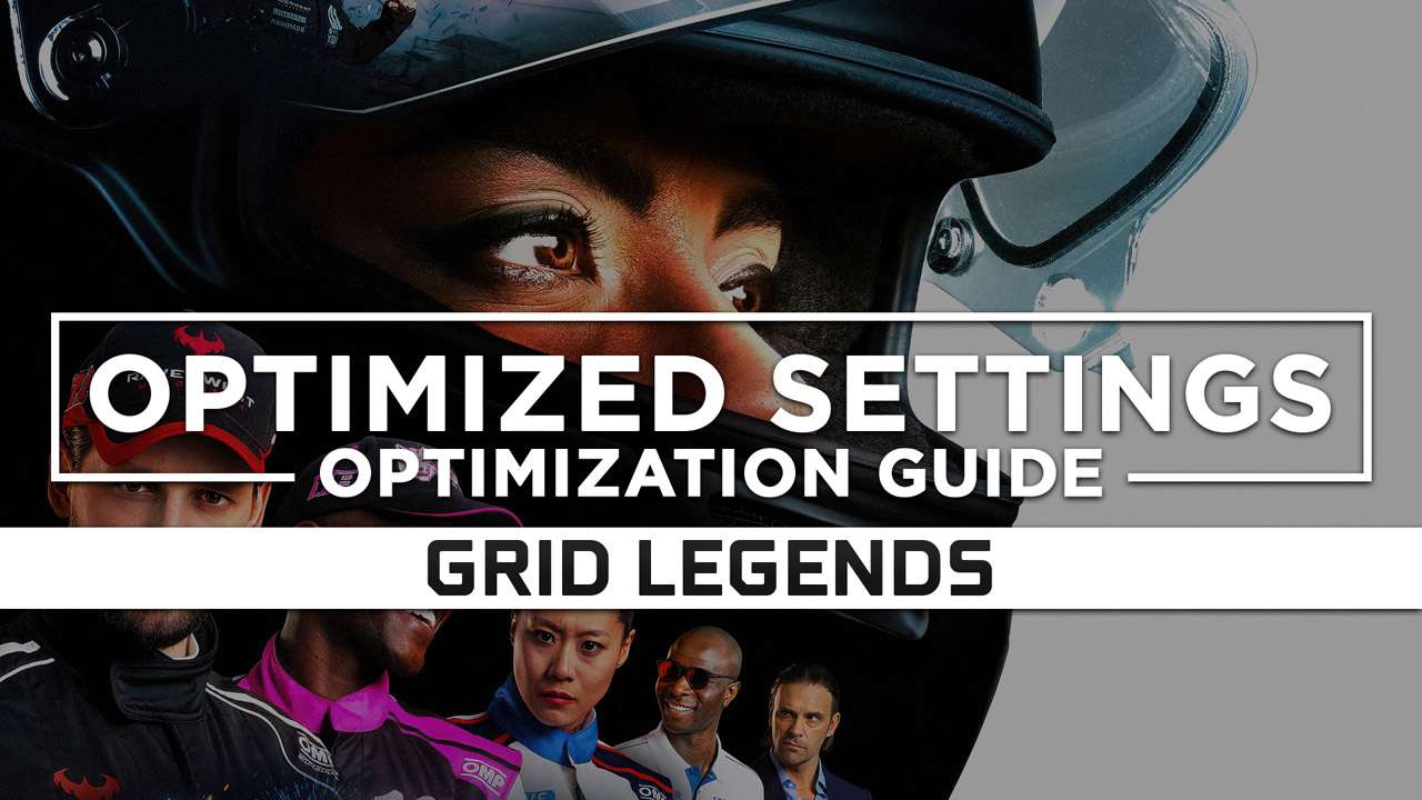 GRID Legends — Optimized PC Settings for Best Performance - RAGNOS1997
