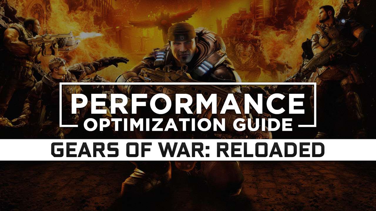 Gears of War: Reloaded (2025) — Maximum Performance Optimization / Low ...