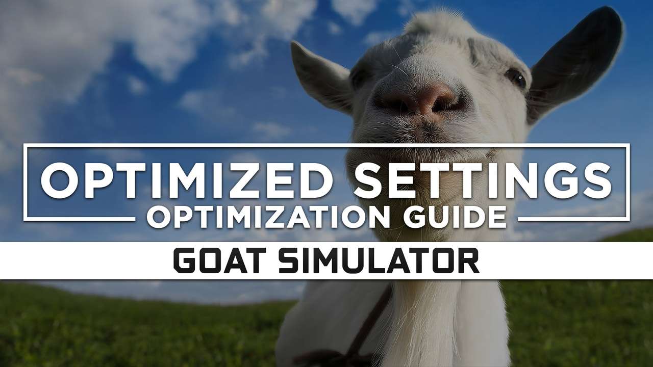 Goat Simulator 1 (2014) — Optimized PC Settings for Best Performance - RAGNOS1997