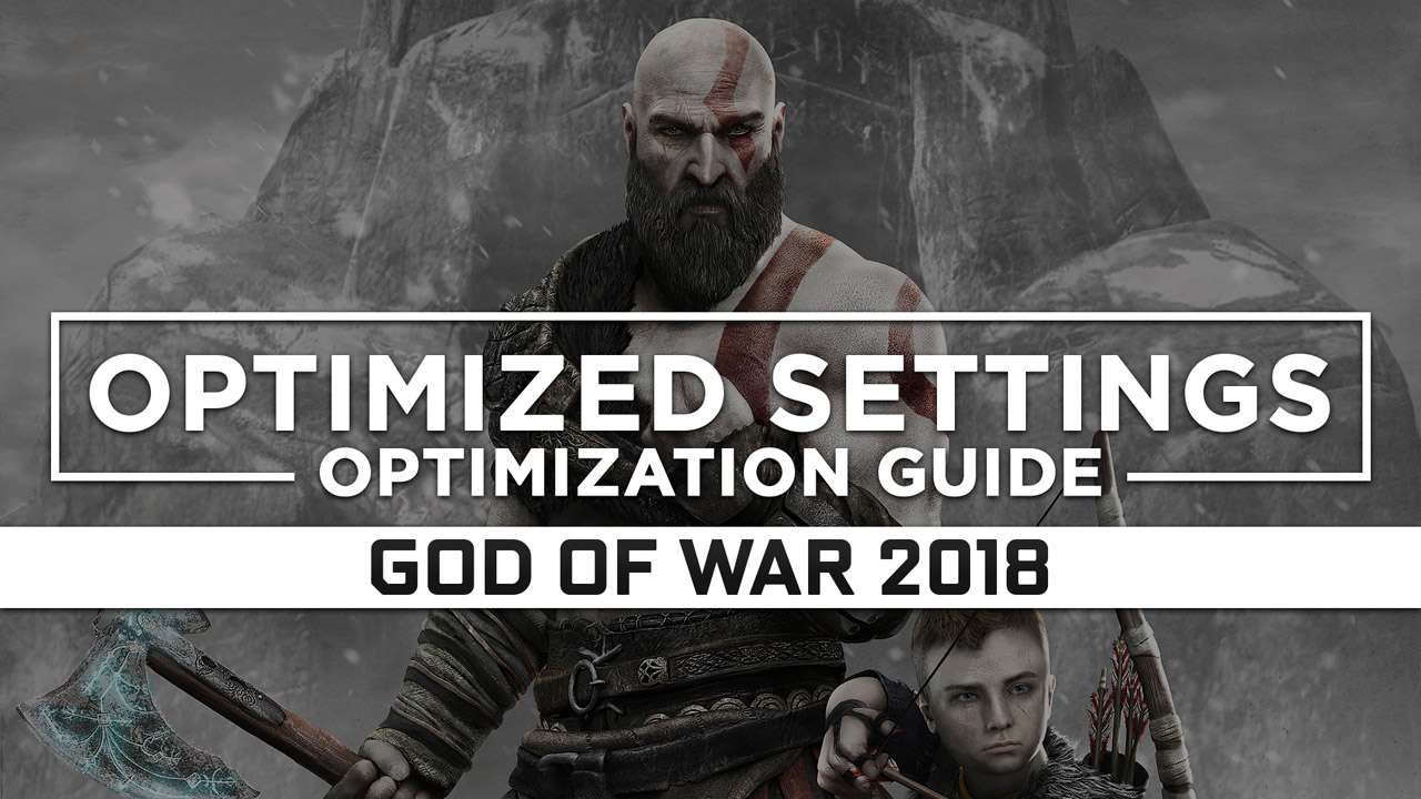 God of War (2018) — Optimized PC Settings for Best Performance - RAGNOS1997