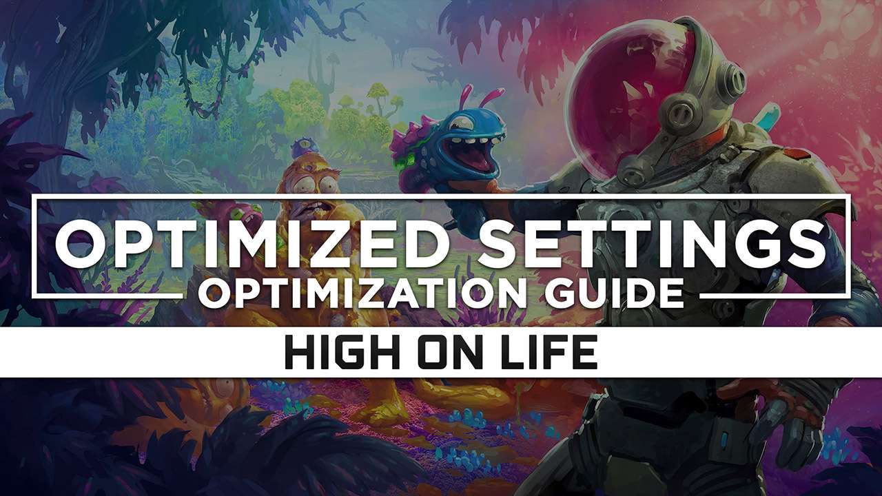 High on Life — Optimized PC Settings for Best Performance - RAGNOS1997