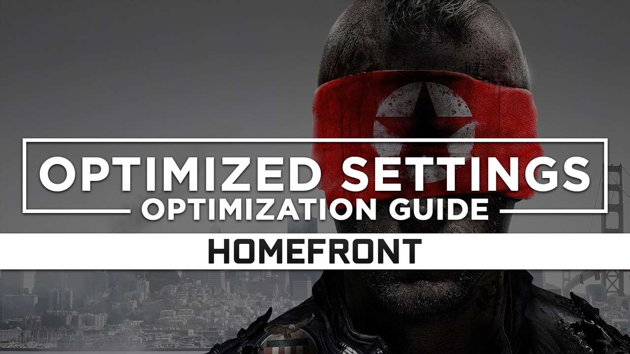 Homefront 1 — Optimized PC Settings for Best Performance - RAGNOS1997