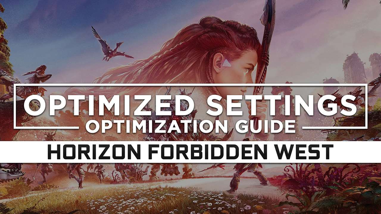 Horizon Forbidden West — Optimized PC Settings for Best Performance - RAGNOS1997
