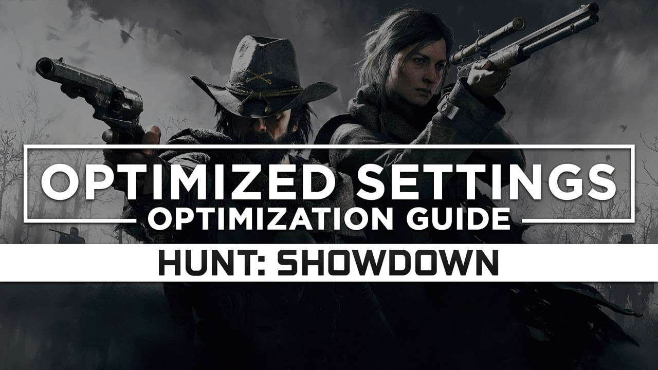 Hunt: Showdown — Optimized PC Settings for Best Performance - RagnoTech ...