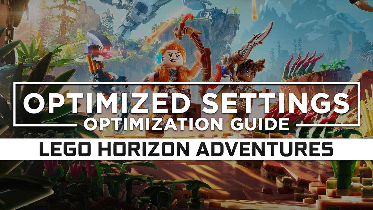 LEGO Horizon Adventures — Optimized PC Settings for Best Performance - RAGNOS1997