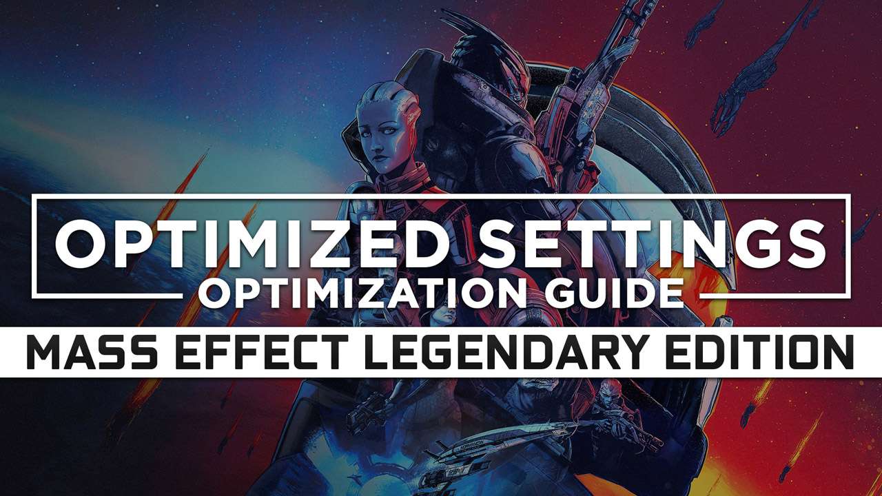 Mass Effect Legendary Edition — Optimized PC Settings for Best Performance - RAGNOS1997