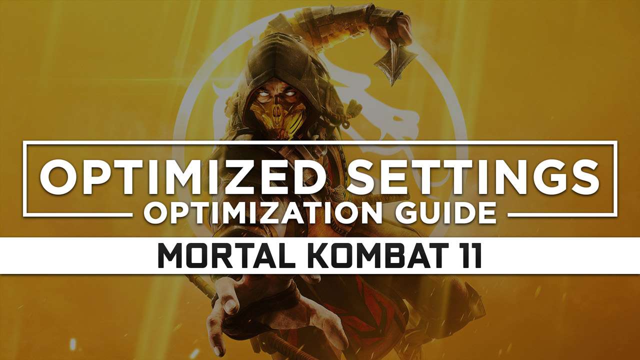 Mortal Kombat 11 — Optimized PC Settings for Best Performance - RAGNOS1997