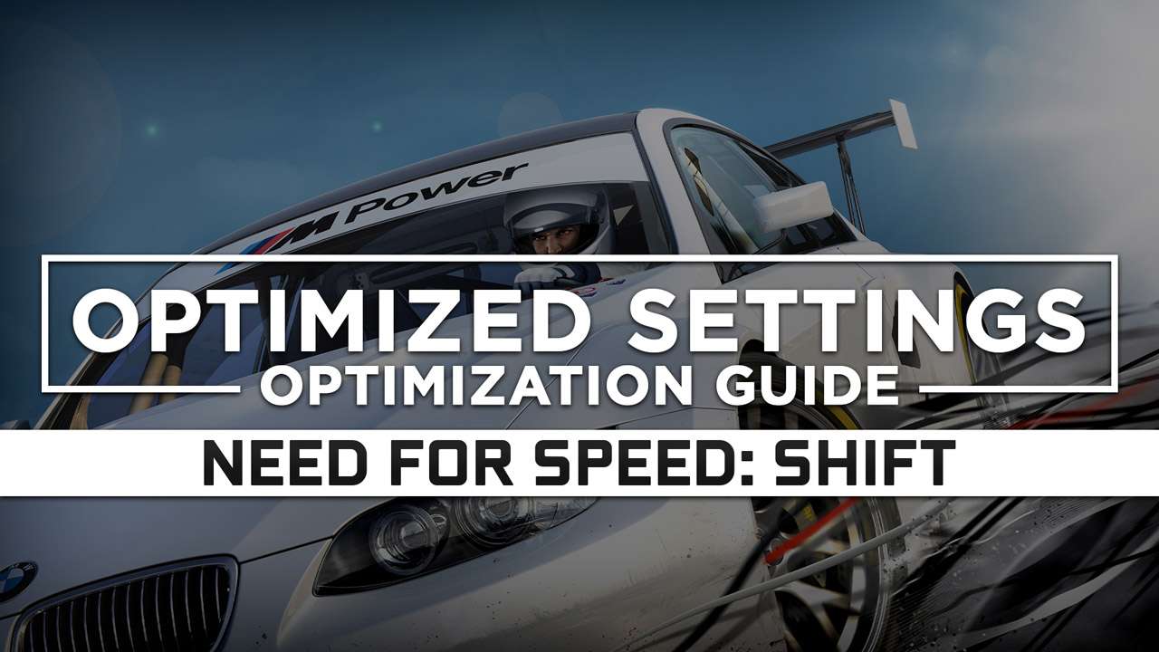 Need for Speed: Shift — Optimized PC Settings for Best Performance ...