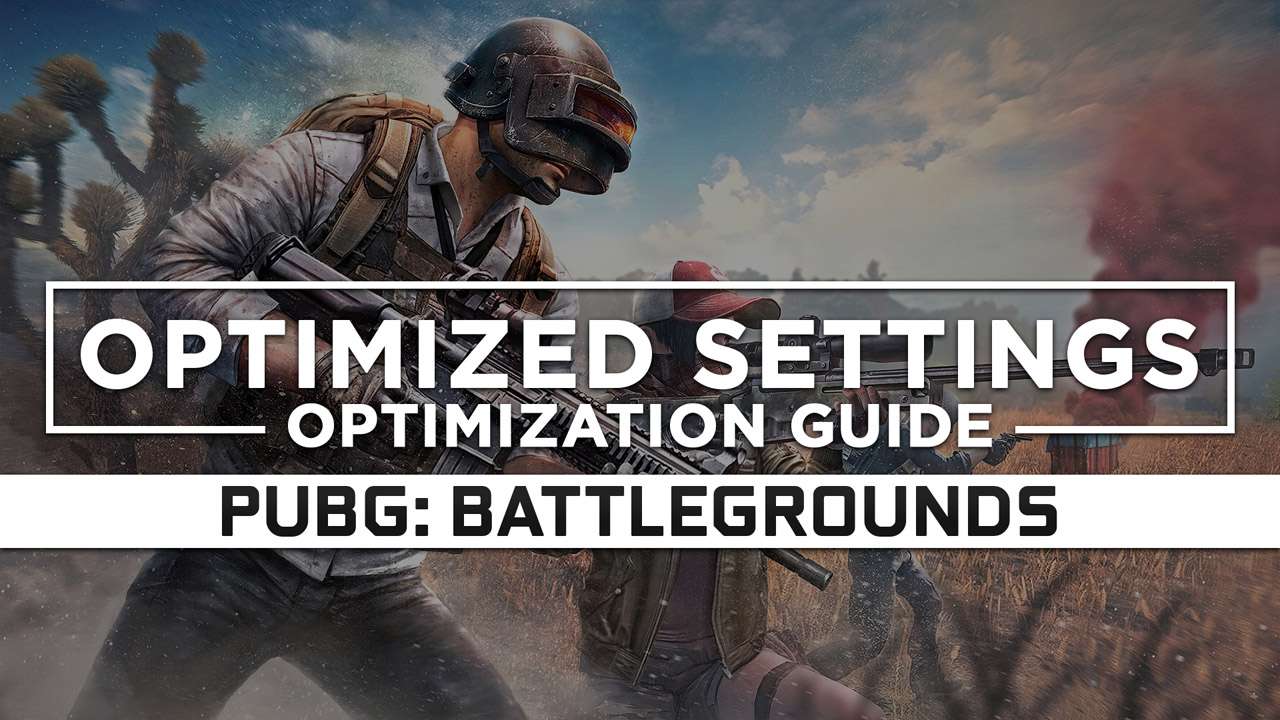 PUBG: Battlegrounds — Optimized PC Settings for Best Performance - RAGNOS1997