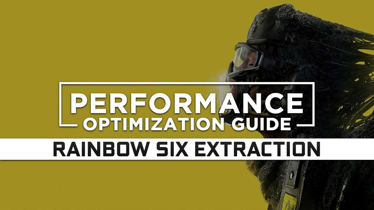 Tom Clancy's Rainbow Six Extraction — Maximum Performance Optimization / Low Specs Patch ...