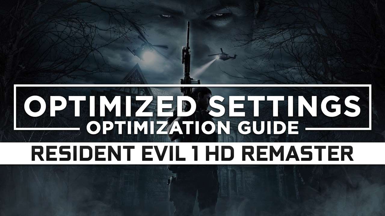 Resident Evil 1 HD Remaster — Optimized PC Settings for Best ...