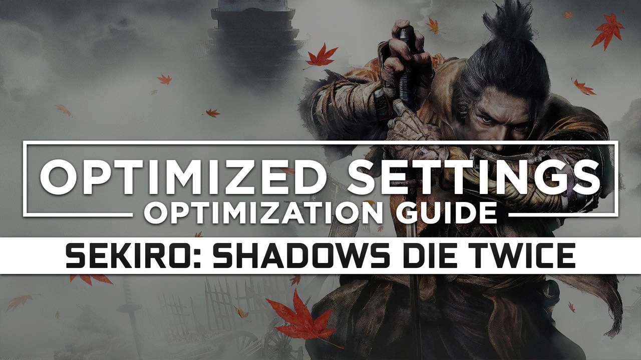 Sekiro: Shadows Die Twice — Optimized PC Settings for Best Performance - RAGNOS1997