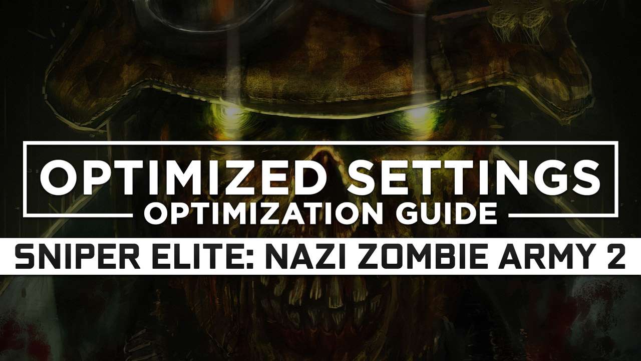 Sniper Elite: Nazi Zombie Army 2 — Optimized PC Settings for Best ...