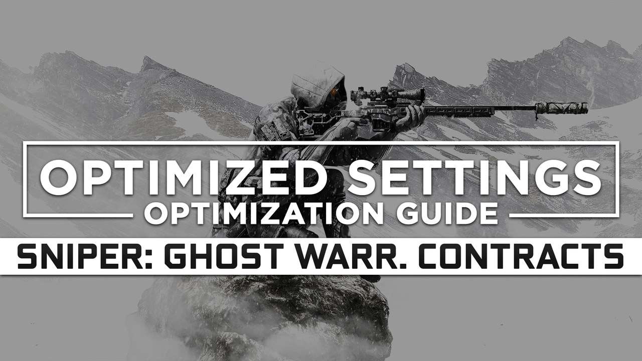 Sniper: Ghost Warrior Contracts 1 — Optimized PC Settings for Best Performance - RAGNOS1997