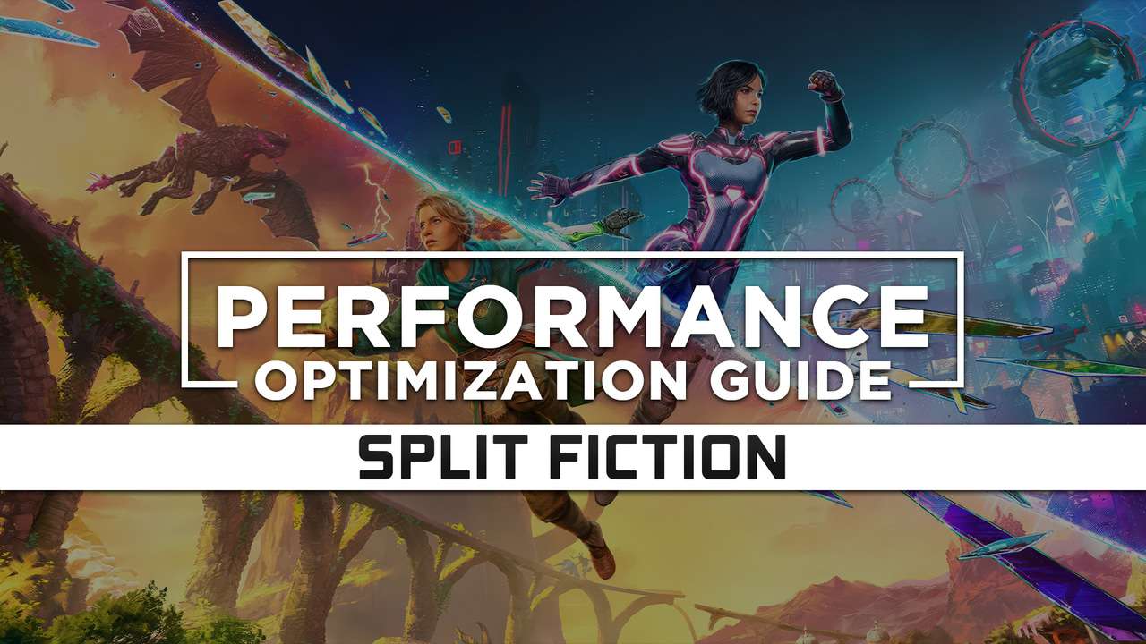 Split Fiction — Maximum Performance Optimization / Low Specs Patch - RAGNOS1997