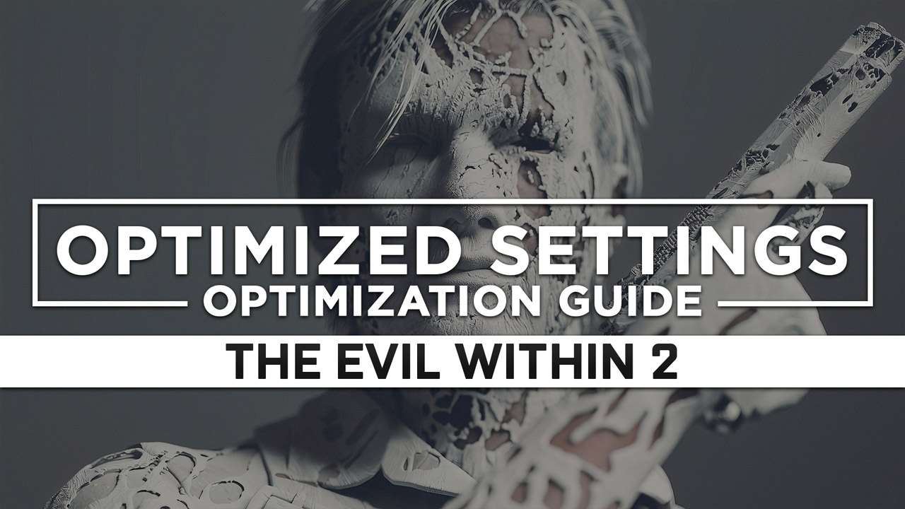The Evil Within 2 — Optimized PC Settings for Best Performance - RAGNOS1997
