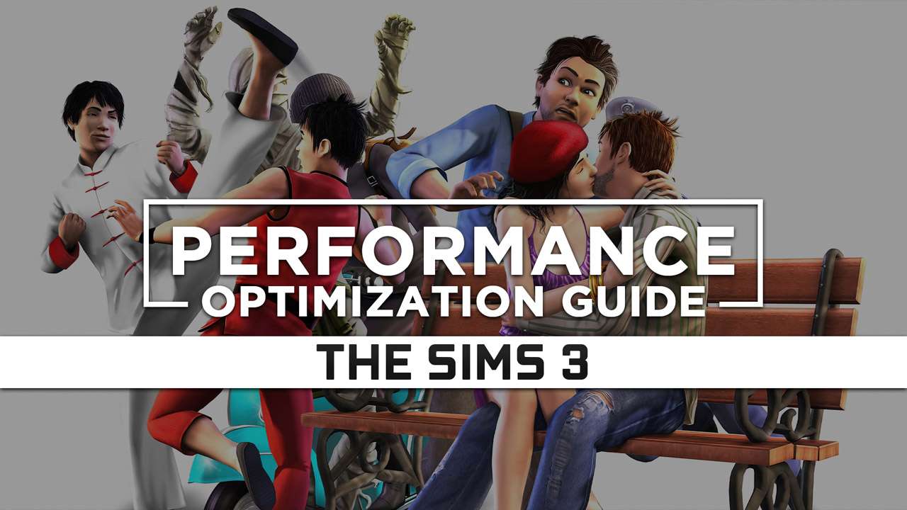 The Sims 3 Maximum Performance Optimization / Low Specs Patch - RAGNOS1997
