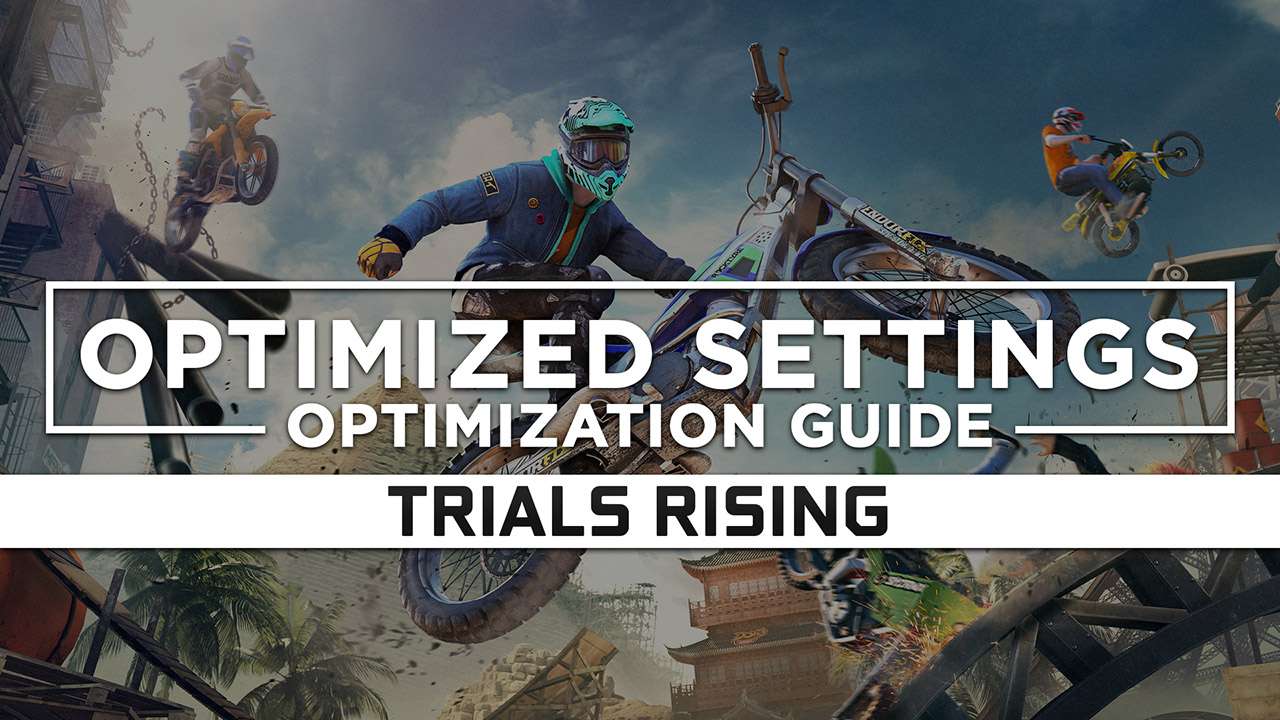 Trials Rising — Optimized PC Settings for Best Performance - RAGNOS1997