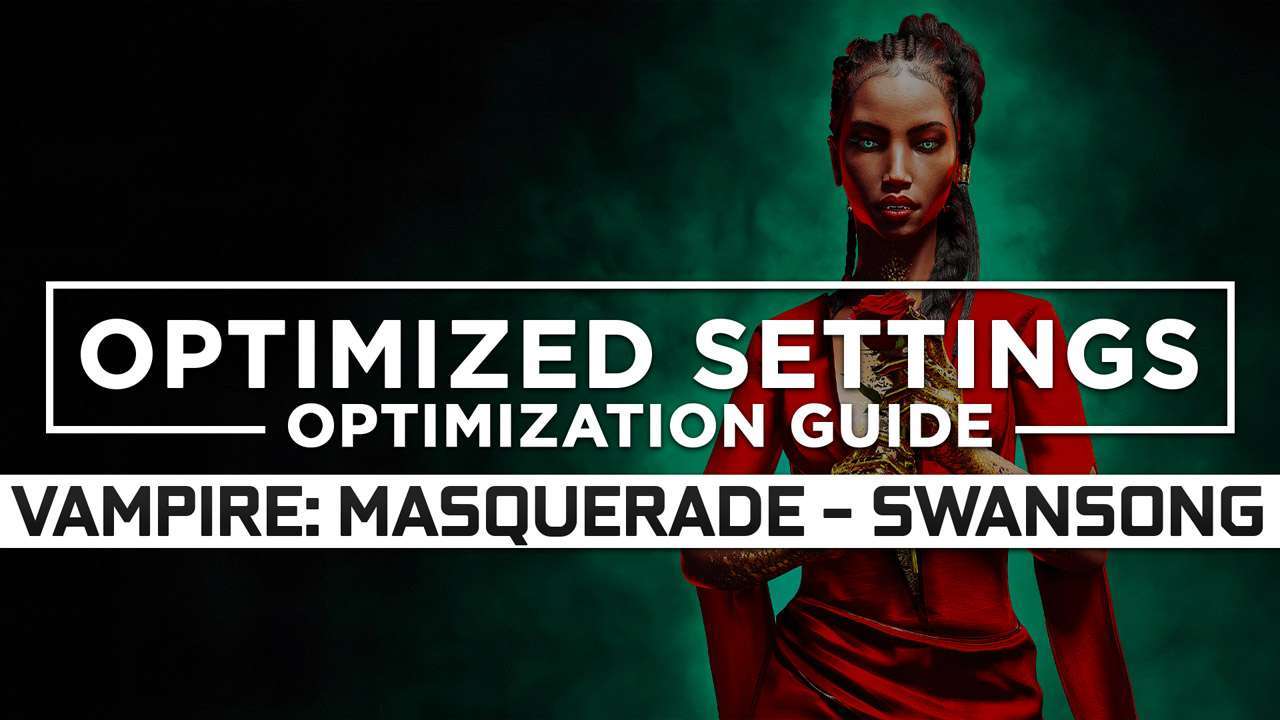 Vampire: The Masquerade - Swansong — Optimized PC Settings for Best ...