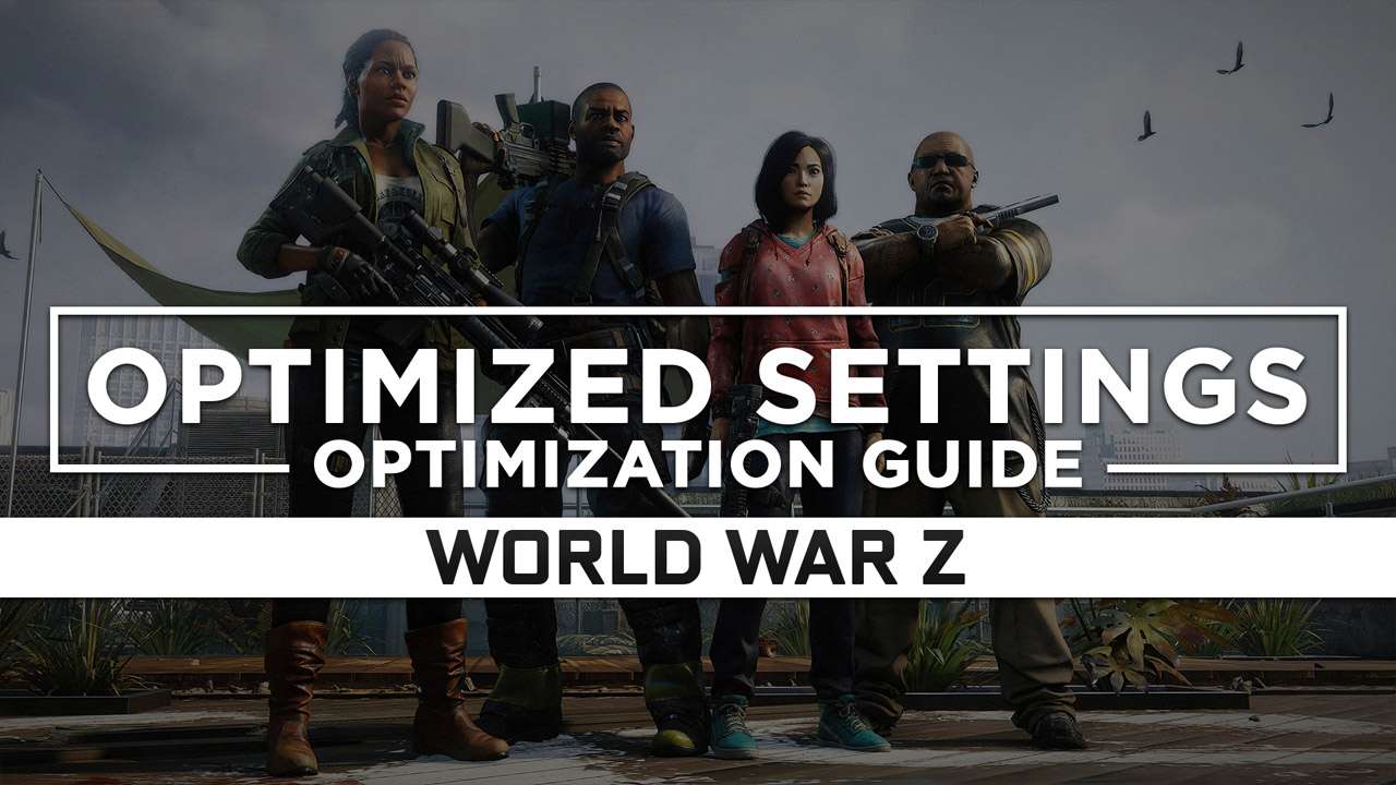 World War Z — Optimized PC Settings for Best Performance - RAGNOS1997