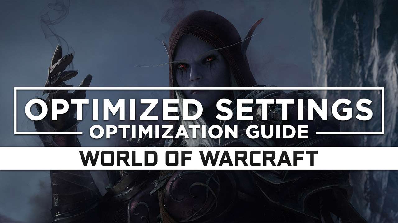 World of Warcraft — Optimized PC Settings for Best Performance - RAGNOS1997
