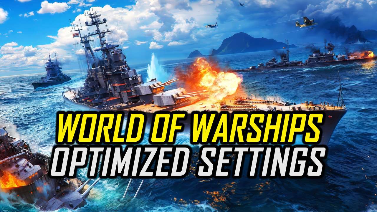 World of Warships | Optimized PC Settings for Smoother Gameplay ...
